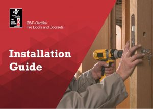 BWF Fire Door Installation Guide - Firedoor Alliance